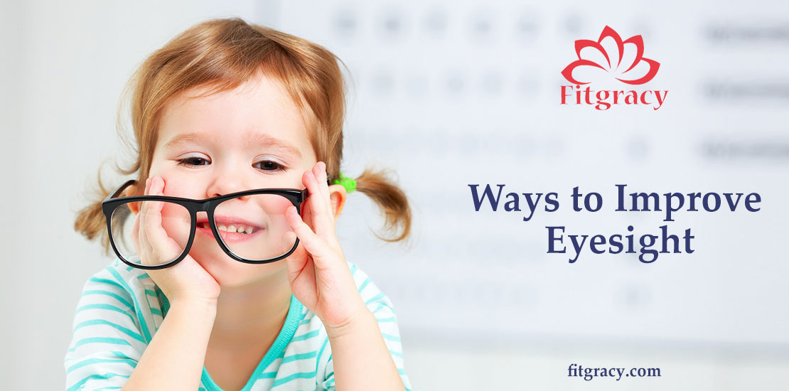 Ways To Improve Eyesight How To Improve Vision Without Glasses 